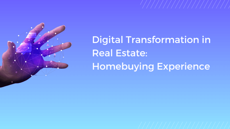 Digital Transformation in Real Estate: Homebuying Experience - fullfeel