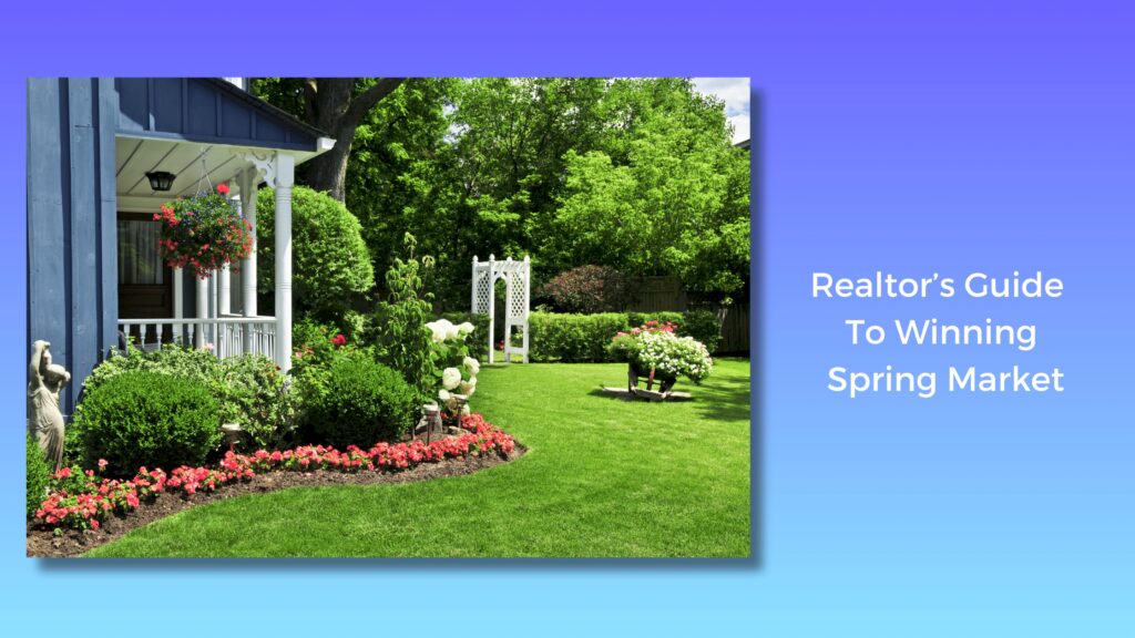 Realtor’s Guide to Winning Spring Market in 2024 - fullfeel