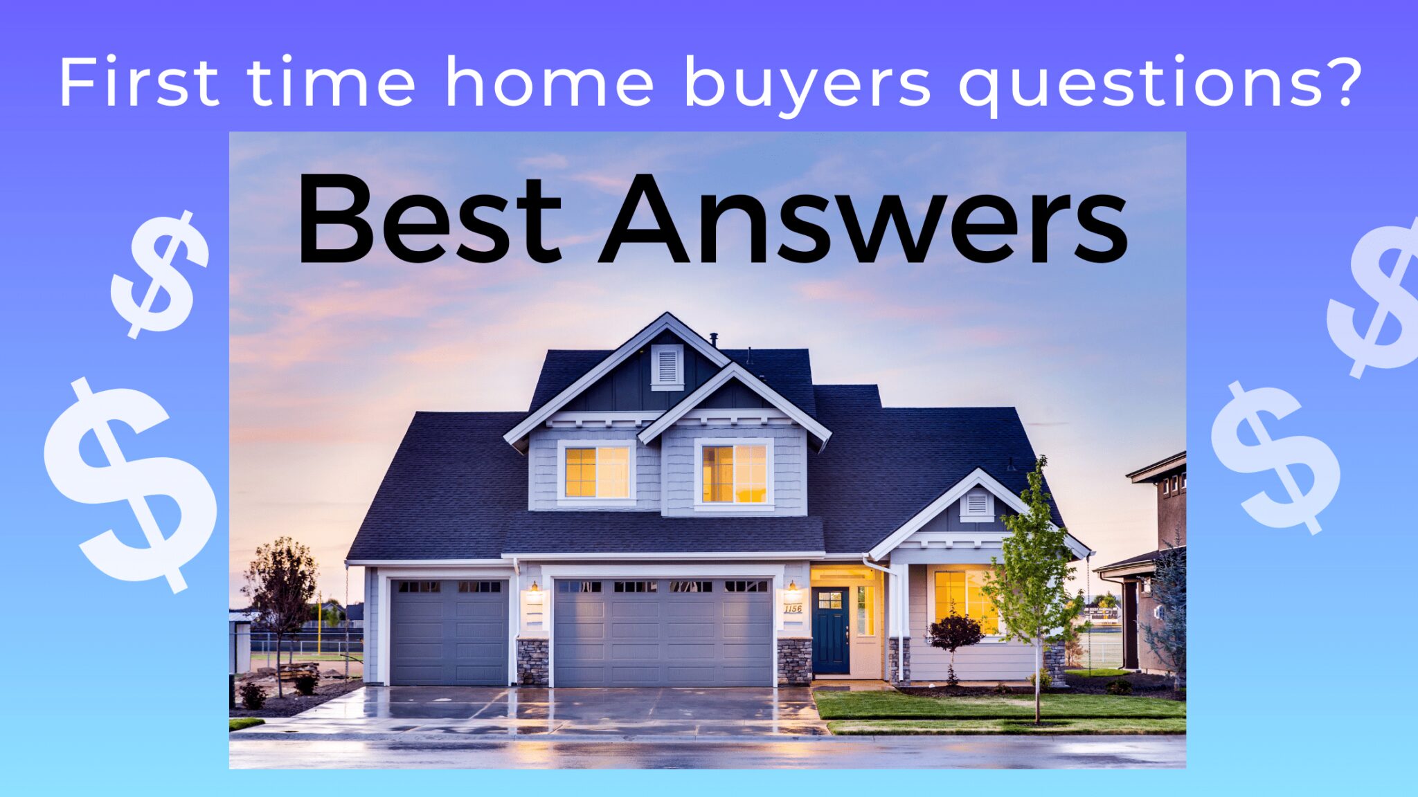 First Time Homebuyer Questions: Find The Best Answers - fullfeel