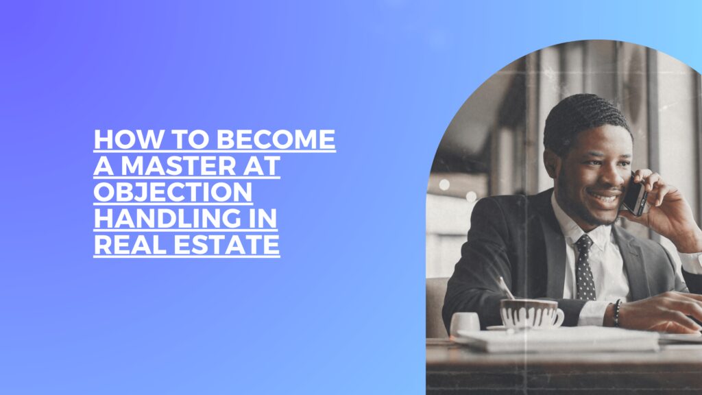 How to Become a Master at Objection Handling in Real Estate - fullfeel